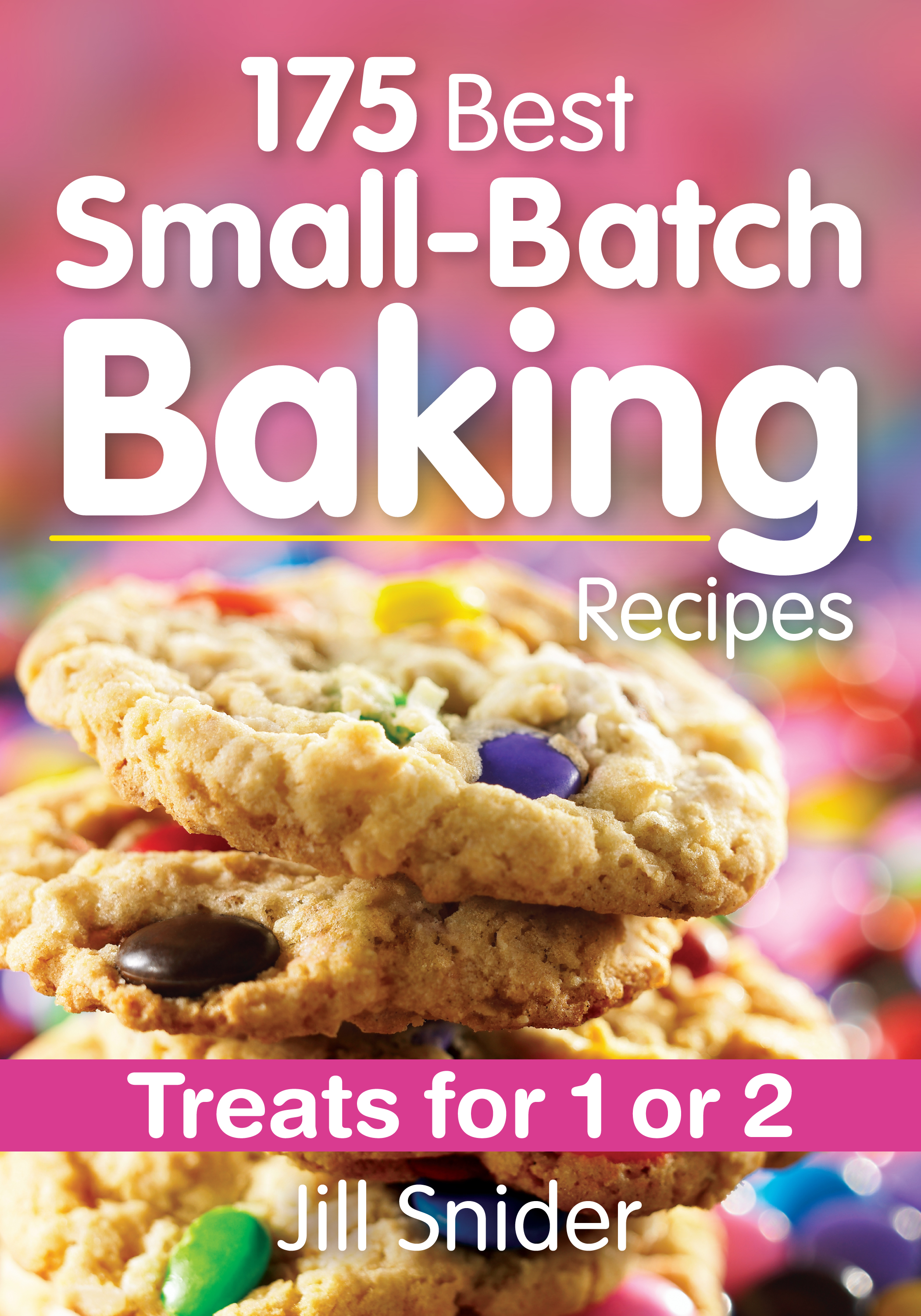 Small-Batch Baking Treats for 1 or 2 Cookbook #Giveaway #Ad - Cindy's ...